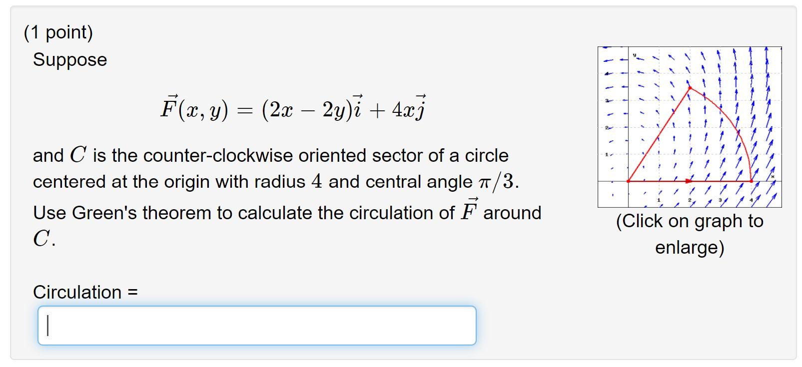 Solved (1 point) Suppose F(x, y) = (2x – 2) + 4 and C is the | Chegg.com