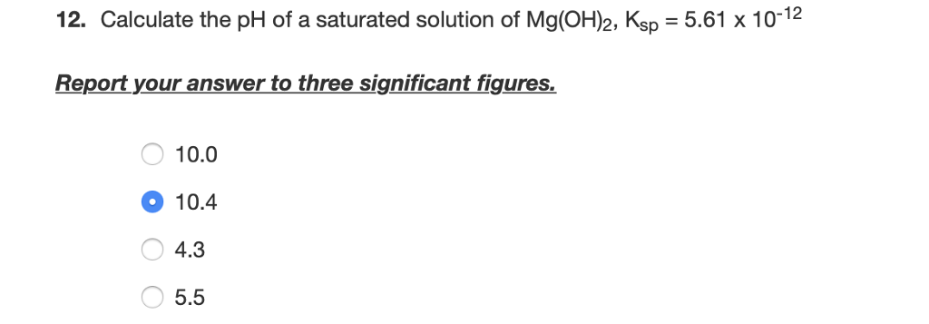 Solved 12. Calculate the pH of a saturated solution of | Chegg.com