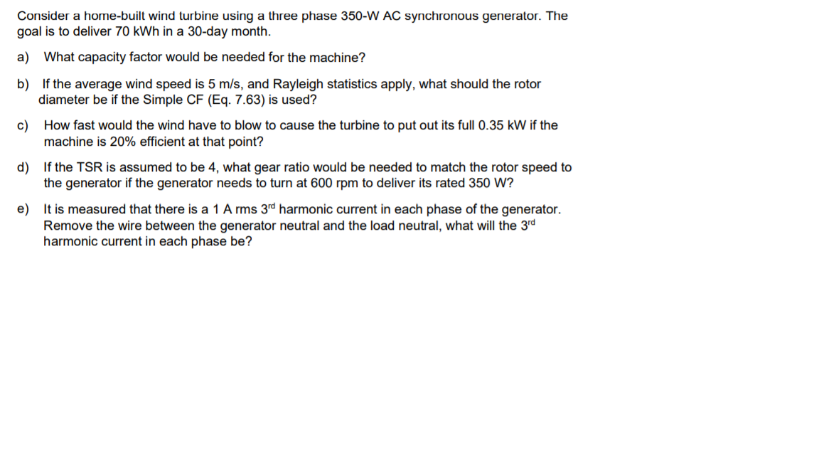 Solved Consider a home-built wind turbine using a three | Chegg.com