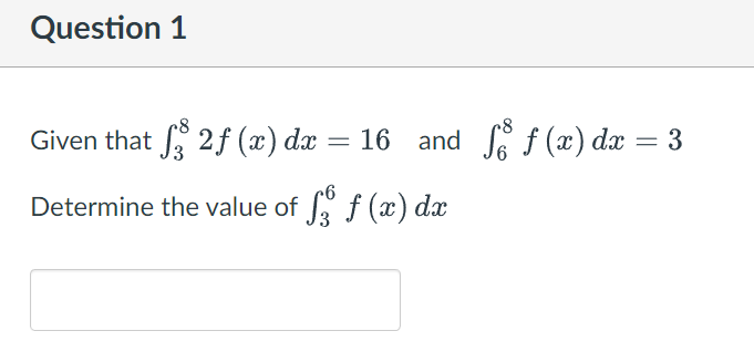 Solved Given that ∫382f(x)dx=16 and ∫68f(x)dx=3 Determine | Chegg.com