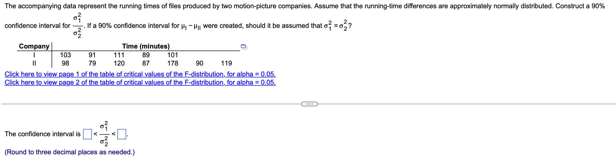 Solved The accompanying data represent the running times of | Chegg.com