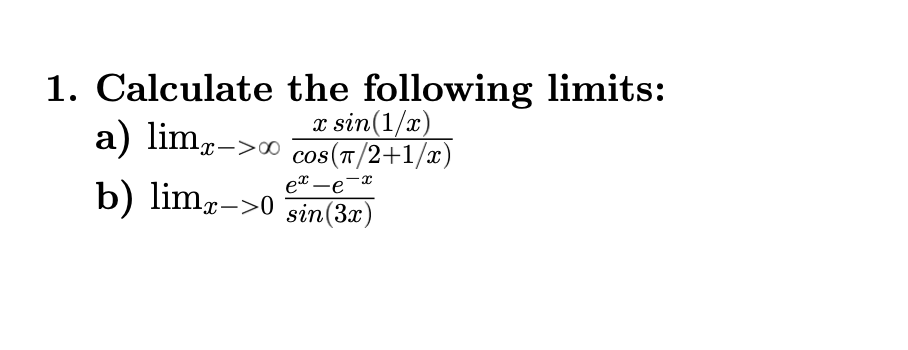 Solved 1. Calculate the following limits: x sin(1/x) a) | Chegg.com