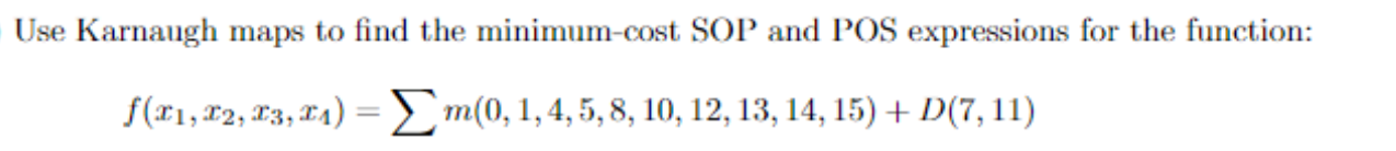 Solved Jse Karnaugh maps to find the minimum-cost SOP and | Chegg.com