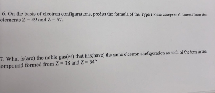 Solved 6. On the basis of electron configurations, predict | Chegg.com