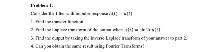 Solved Problem 1: Consider the filter with impulse response | Chegg.com