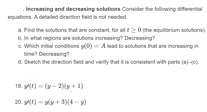 Solved . Increasing and decreasing solutions Consider the | Chegg.com
