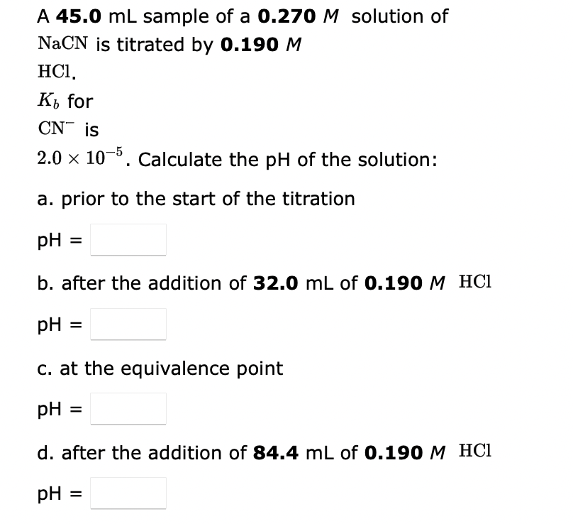 Solved A 45.0 mL sample of a 0.270M solution of NaCN is | Chegg.com
