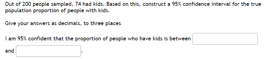 Solved Out of 200 people sampled, 74 had kids. Based on | Chegg.com