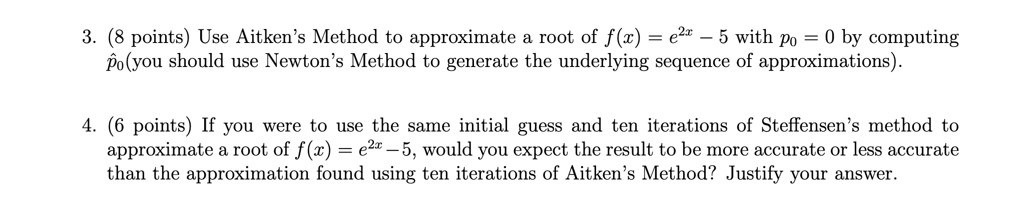 Solved 3. (8 points) Use Aitken's Method to approximate a | Chegg.com