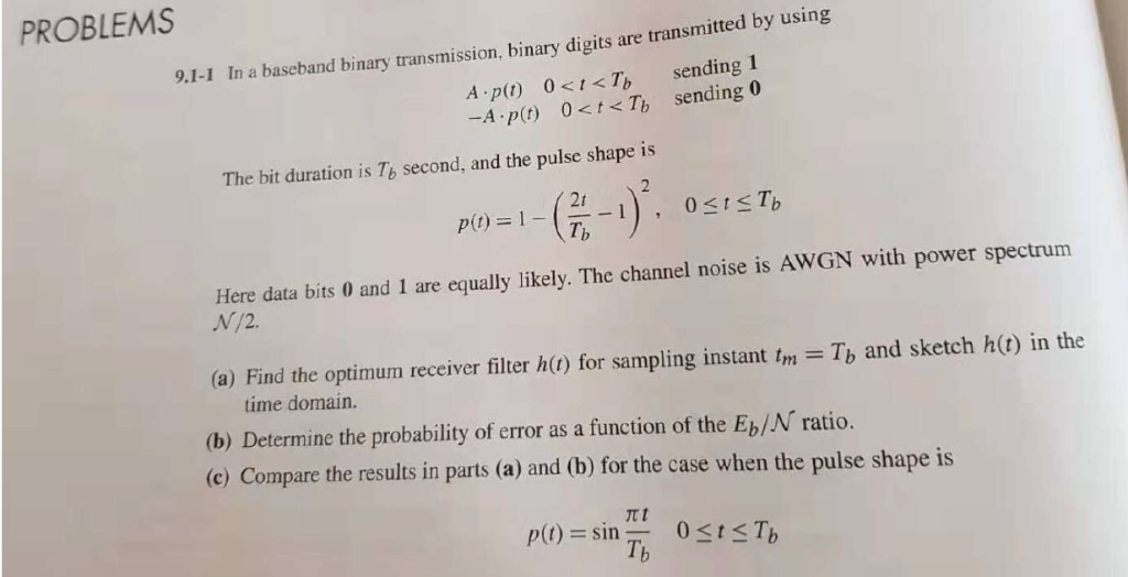 PROBLEMS 9.1-1 In a baseband binary transmission, | Chegg.com