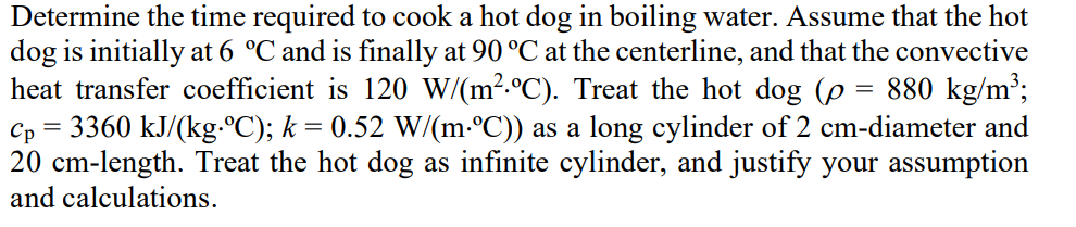Solved Determine the time required to cook a hot dog in | Chegg.com