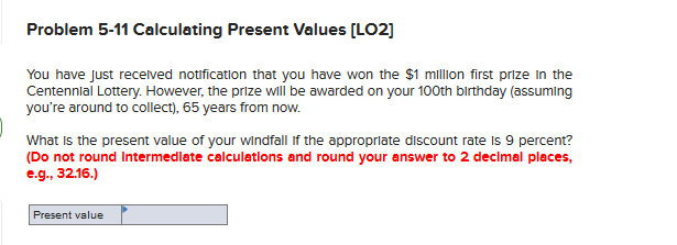 Solved Problem 5-11 Calculating Present Values (LO2] You | Chegg.com