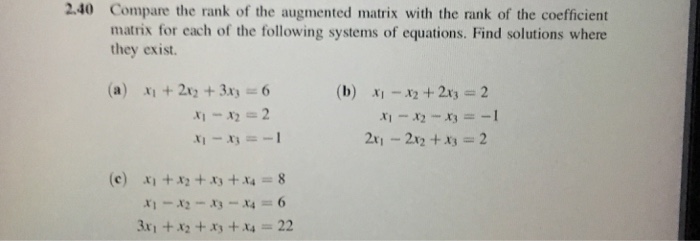 Solved 2.40 Compare the rank of the augmented matrix with | Chegg.com