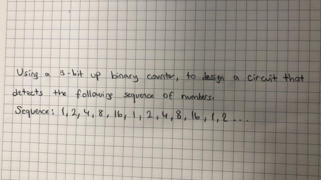 Solved Using a 3-bit up binary counter, to design a circuit | Chegg.com