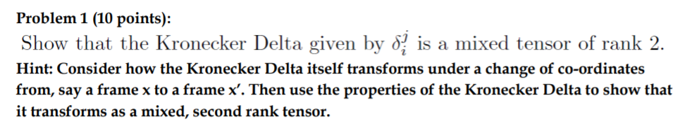 Solved Problem 1 (10 points): Show that the Kronecker Delta | Chegg.com