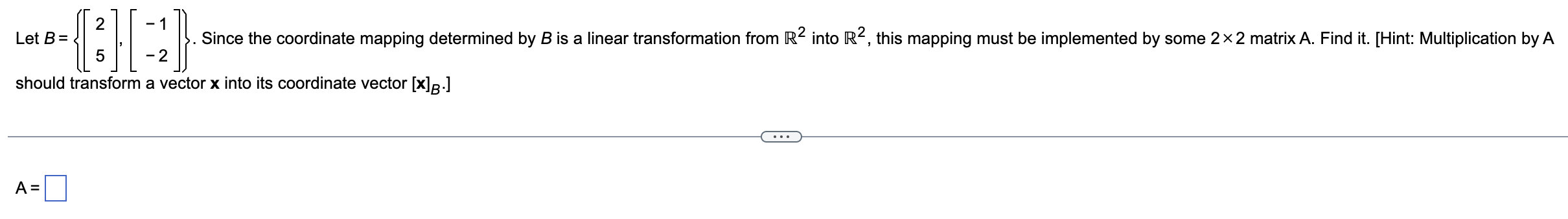 Solved et B={[25],[−1−2]}. Since the coordinate mapping | Chegg.com