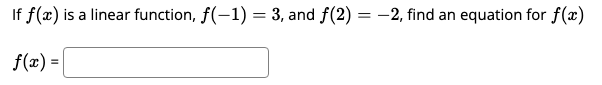 Solved If f(x) is a linear function, f(−1)=3, and f(2)=−2, | Chegg.com