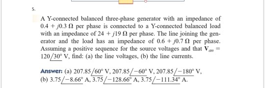 Solved 5 A Y Connected Balanced Three Phase Generator With