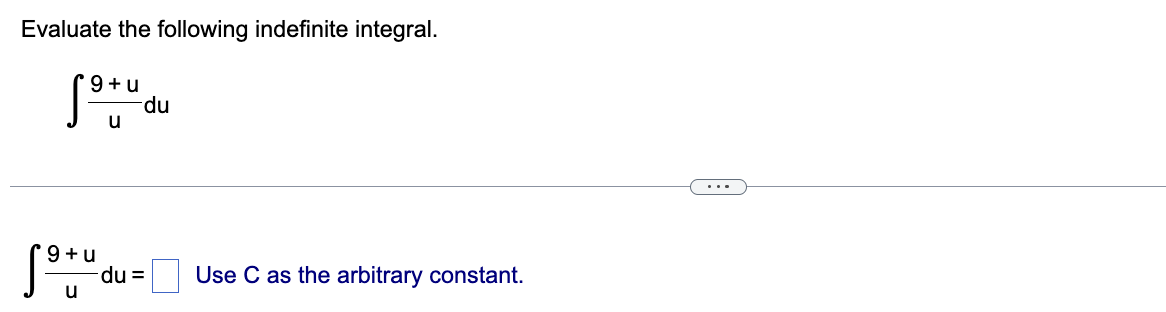 Solved Evaluate the following indefinite integral. ∫u9+udu | Chegg.com