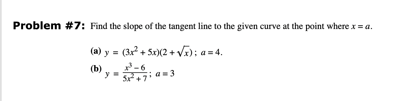 Solved Problem # 7: Find the slope of the tangent line to | Chegg.com