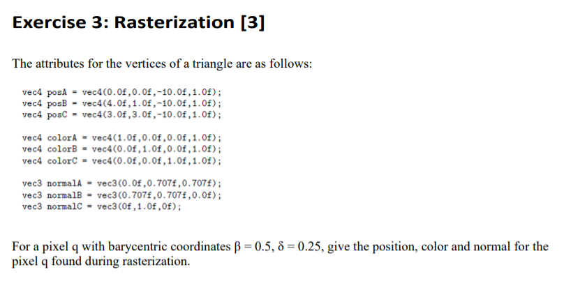 Exercise 3: Rasterization [3] The attributes for the | Chegg.com