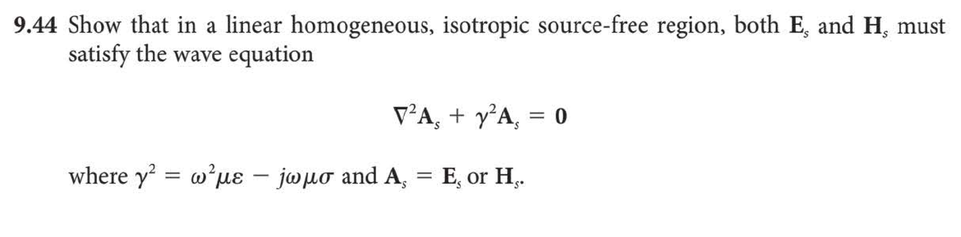 Solved 9.44 Show that in a linear homogeneous, isotropic | Chegg.com