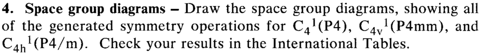 Draw the space group diagrams showing all of the | Chegg.com