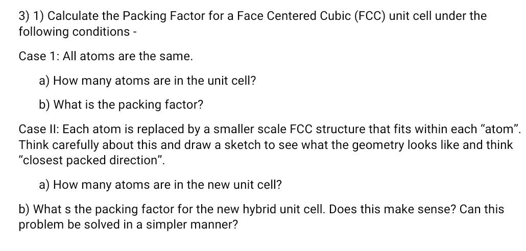 Solved 3) 1) Calculate the Packing Factor for a Face | Chegg.com