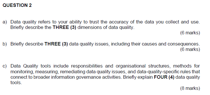 Solved QUESTION 2 a) Data quality refers to your ability to | Chegg.com