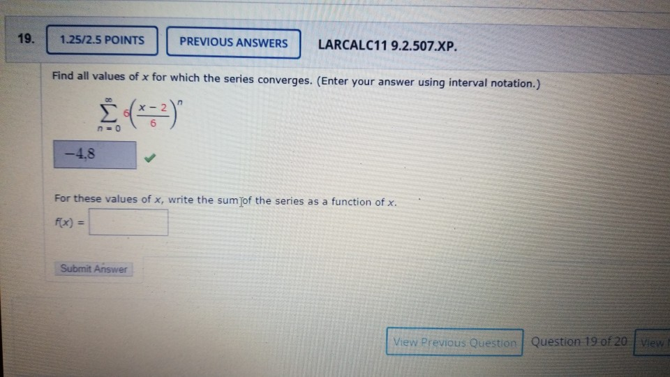 Solved for these values of x, write the sum of the series as | Chegg.com
