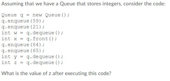 Solved Assuming that we have a Queue that stores integers, | Chegg.com