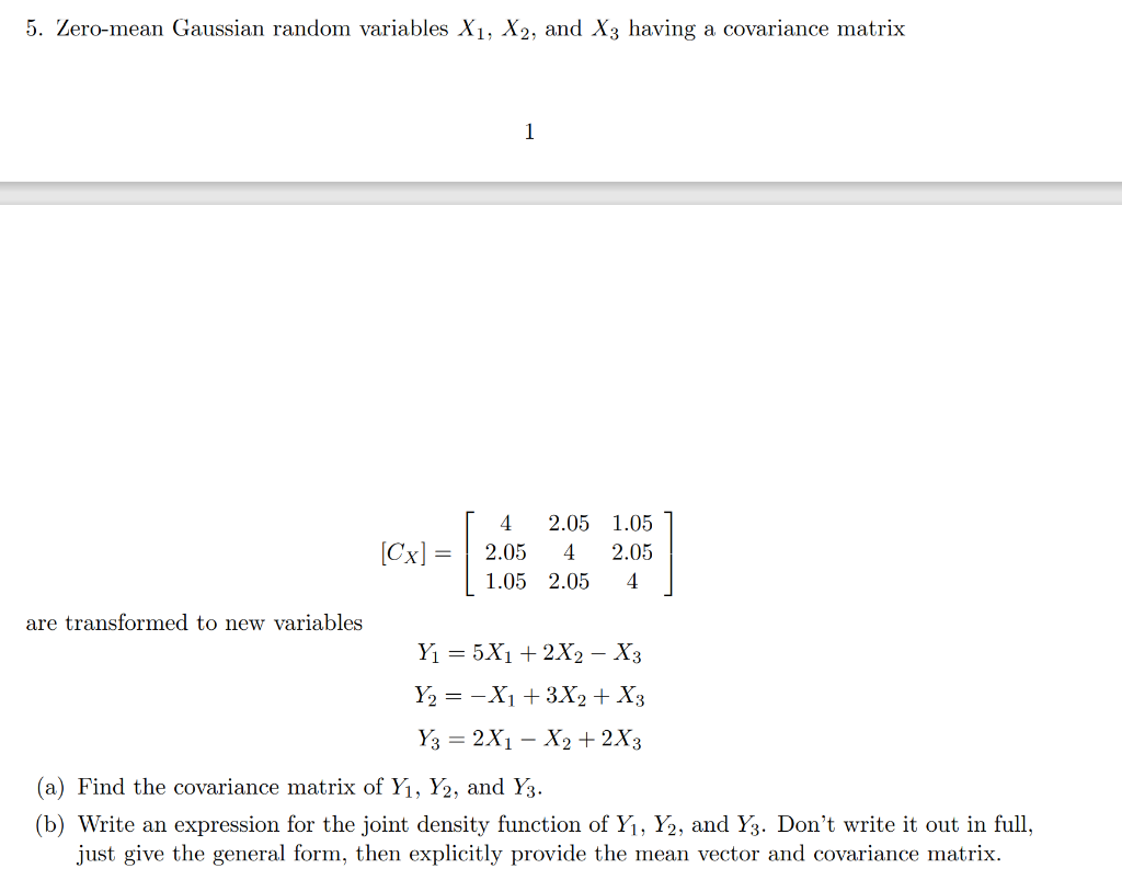 Solved 5. Zero-mean Gaussian random variables X1, X2, and X3 | Chegg.com