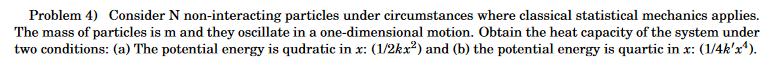 Solved Problem 4) Consider N non-interacting particles under | Chegg.com