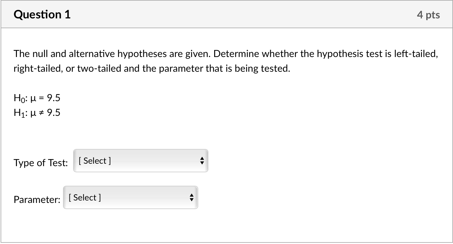 Solved Question 1 4 pts The null and alternative hypotheses | Chegg.com