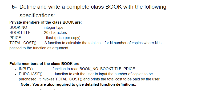 Solved 5- Define and write a complete class BOOK with the | Chegg.com