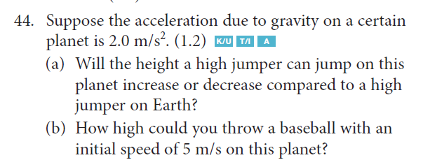 Solved 44. Suppose the acceleration due to gravity on a | Chegg.com