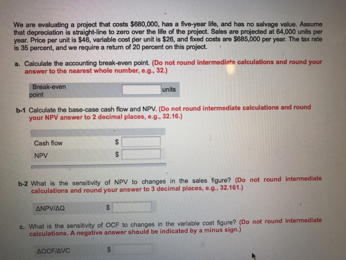 Solved We are evaluating a project that costs $680,000, has | Chegg.com