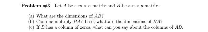 Solved Problem #3 Let A be a m x n matrix and B be a n x p | Chegg.com