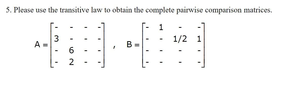 Solved 5. Please use the transitive law to obtain the | Chegg.com