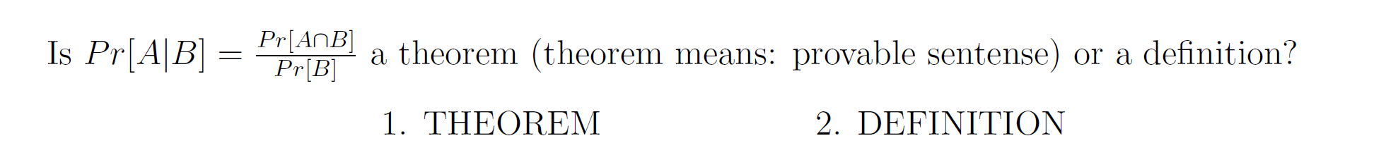 Solved Is Pr[A|B] = Pr[ANB] Pr[B] a theorem (theorem means: | Chegg.com