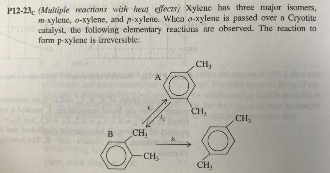 Solved P12-23c (Multiple reactions with heat effects) Xylene | Chegg.com