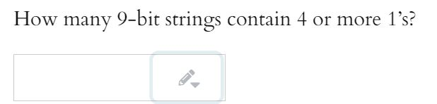 Solved How many 9-bit strings contain 4 or more l’s? | Chegg.com