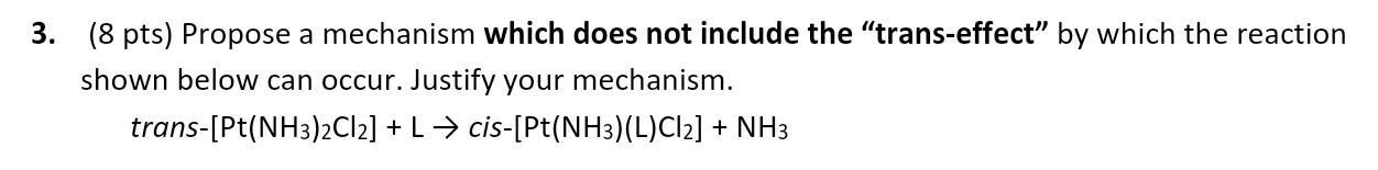 Solved 3. (8 pts) Propose a mechanism which does not include | Chegg.com