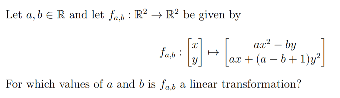 Solved Let a,b ∈ R and let Fa,b : R^2 --> R^2 given by | Chegg.com