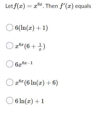 Solved Let f(x)=x6x. Then f′(x) equals | Chegg.com