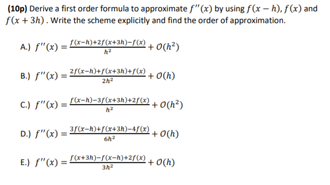 Solved (10p) Derive a first order formula to approximate | Chegg.com