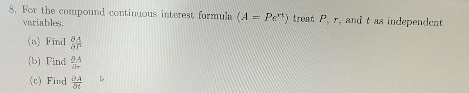 Solved 8. For the compound continuous interest formula | Chegg.com