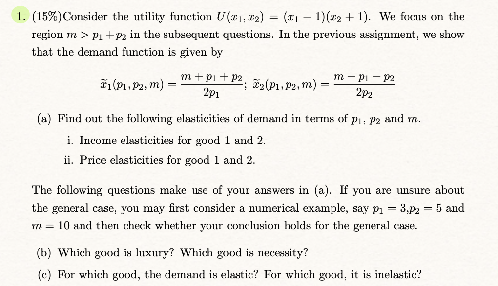 Solved = 1. (15%)Consider the utility function U (x1, x2) = | Chegg.com