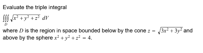 Solved Evaluate the triple integral ∭Dx2+y2+z2dV where D is | Chegg.com