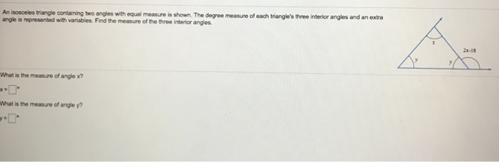 Solved An isosceles triangle containing two angles with | Chegg.com